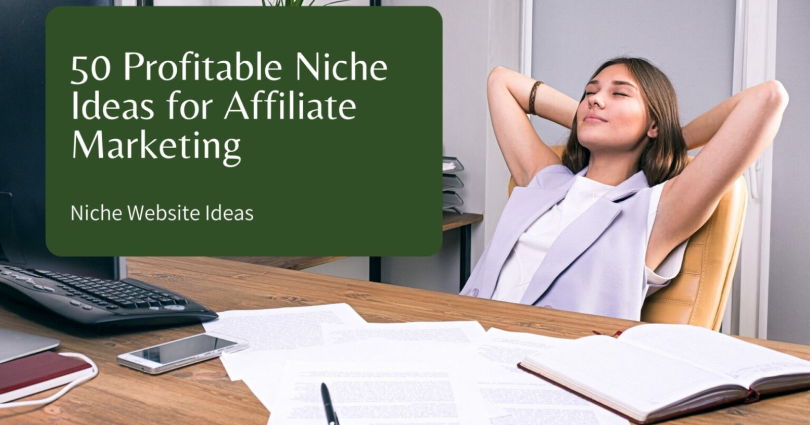 50 Niche Ideas A Female Could Use